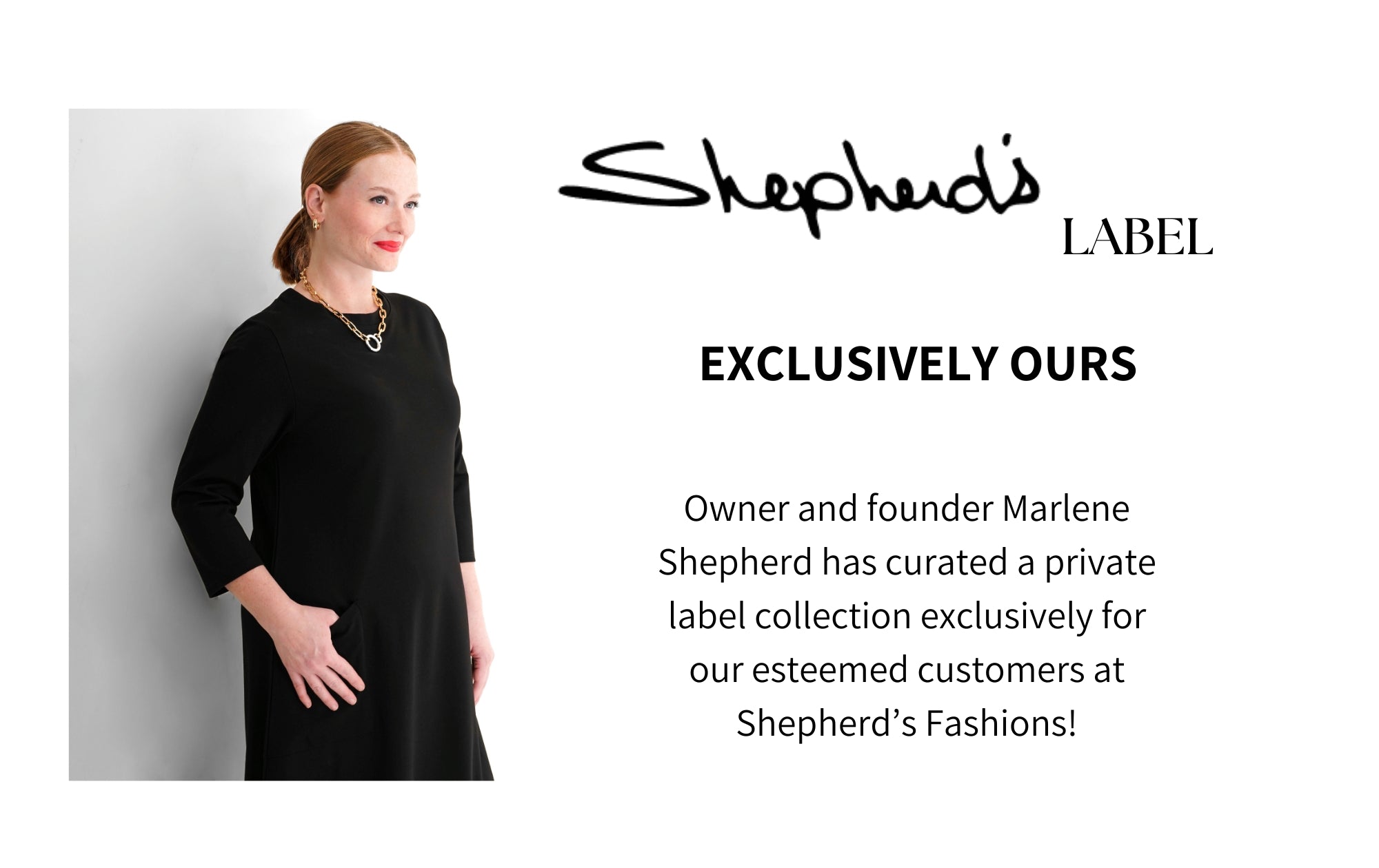 Shepherd’s Label: Exclusively Ours – Shepherd's Fashions